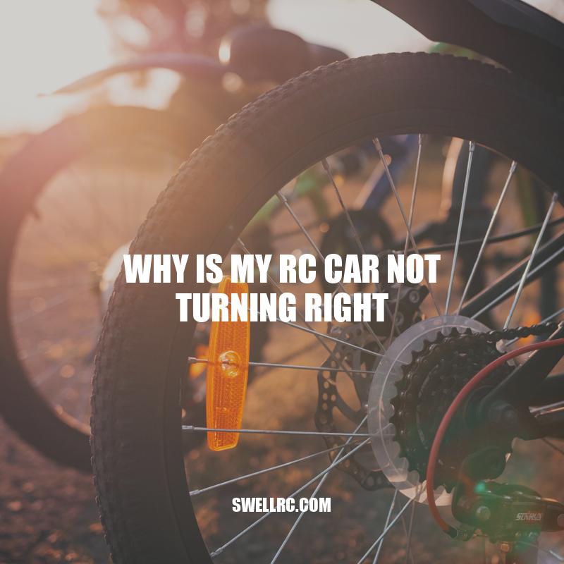 RC Car Not Turning Right Troubleshooting Tips Swell RC
